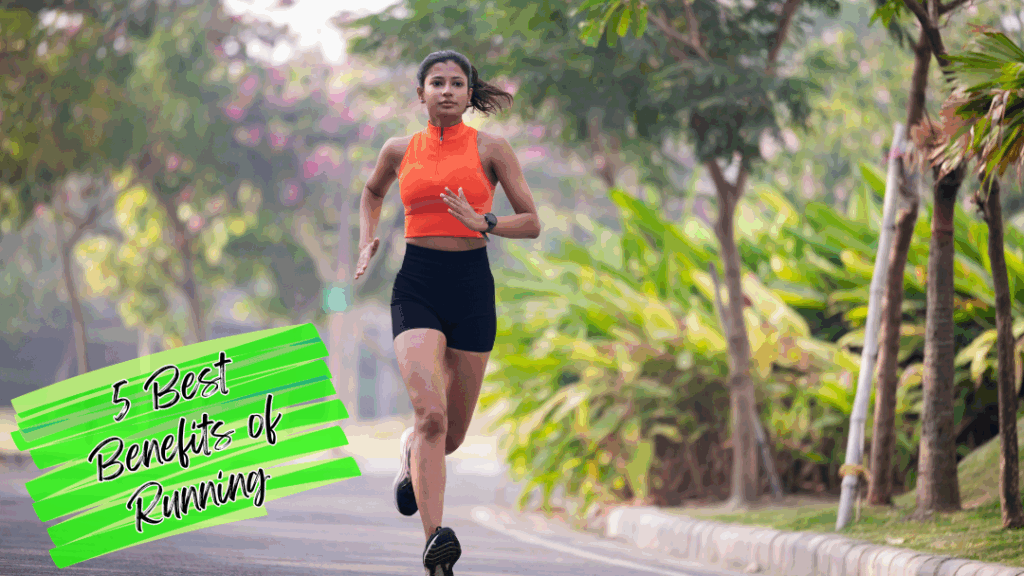 5 Best Benefits of Running