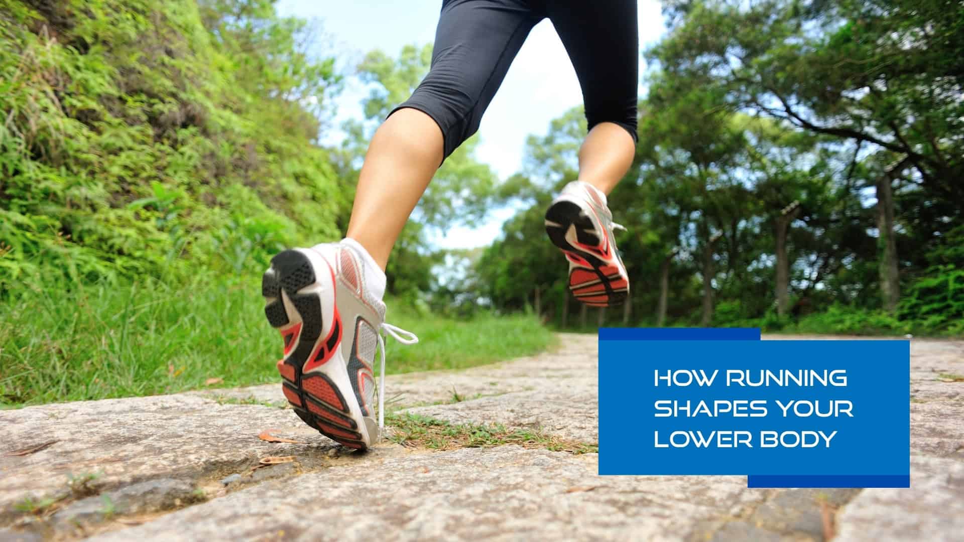 How Running Can Change Your Body
